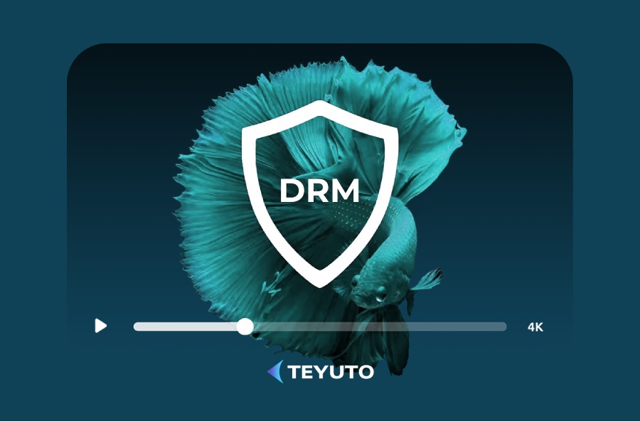 Integrating DRM for Video Content Protection | Teyuto Documentations